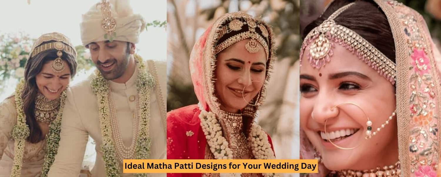 Choosing Ideal Matha Patti Designs for Your Wedding Day - Ishhaara