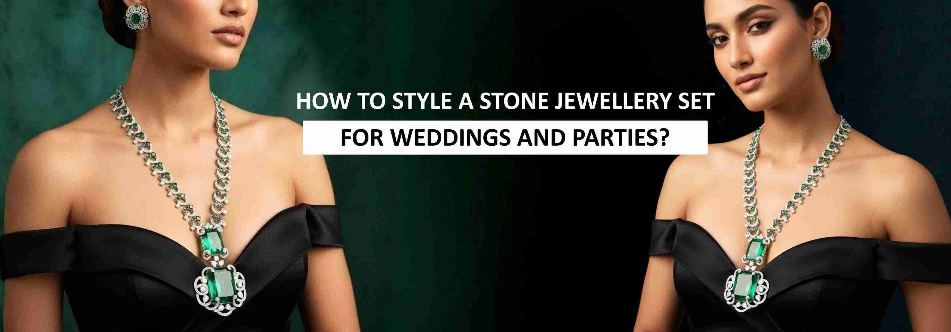 How To Style a Stone Jewellery Set For Weddings And Parties? – Ishhaara